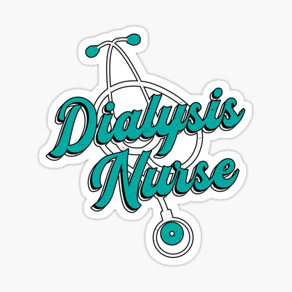 Dialysis Nurse Stickers | Redbubble
