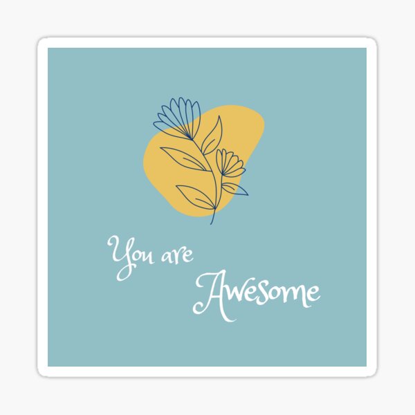 "You are Awesome" Sticker for Sale by Maha-AMZ | Redbubble