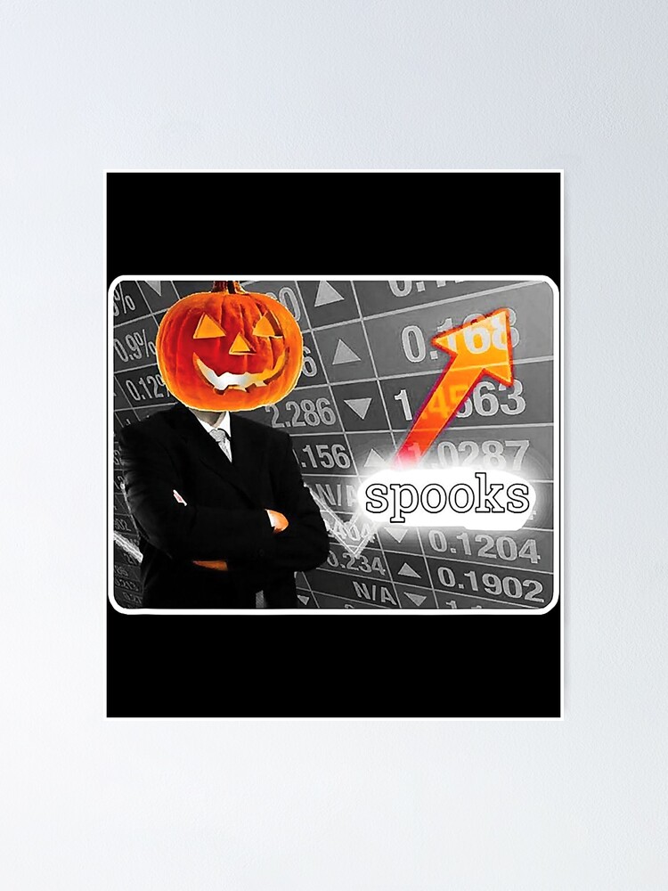 "Spooks Meme Stonks Meme Halloween" Poster by FayRandal624 | Redbubble