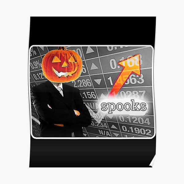"Spooks Meme Stonks Meme Halloween" Poster by FayRandal624 | Redbubble