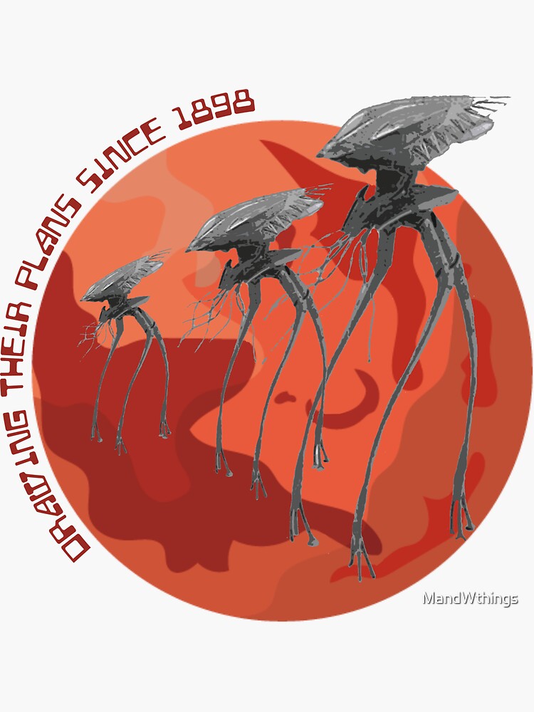 "War of the Worlds - Drawing Their Plans Since 1898" Sticker for Sale ...