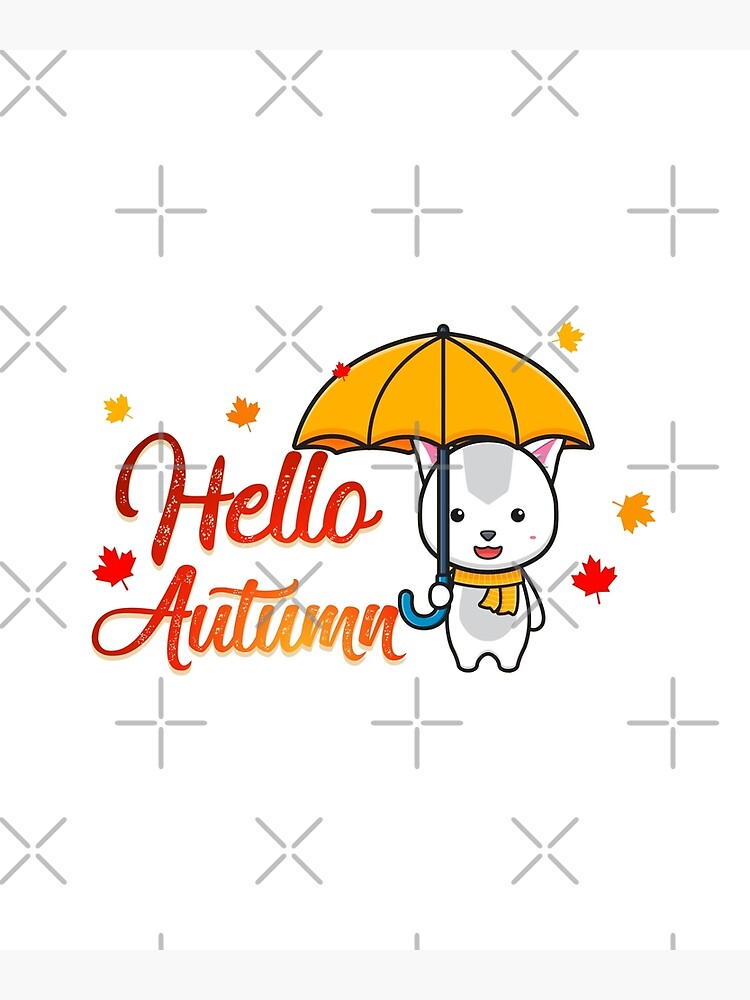 "Goodbye summer hello autumn - autumnal leaves and cute kitty" Poster ...