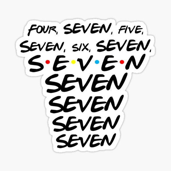 "Monica - Seven, Seven, SEVEN" Sticker for Sale by Jeannie Collins ...