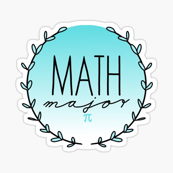 "Math major!" Sticker for Sale by Blondshell | Redbubble