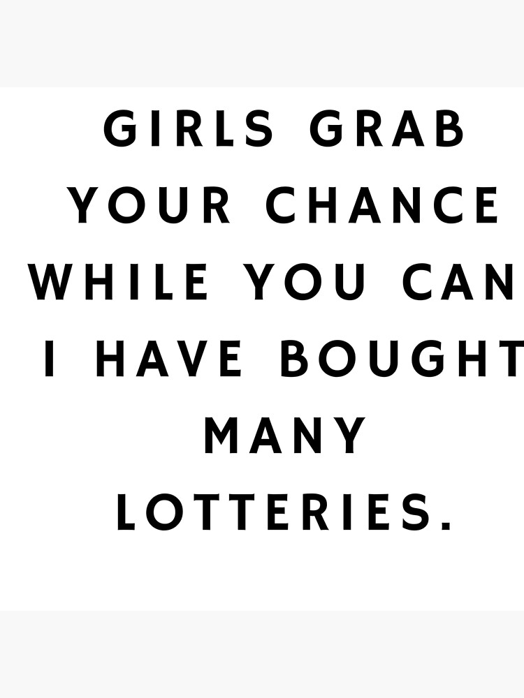 "GIRLS GRAB YOUR CHANCE WHILE YOU CAN" Poster by RahulCOLLECTION ...