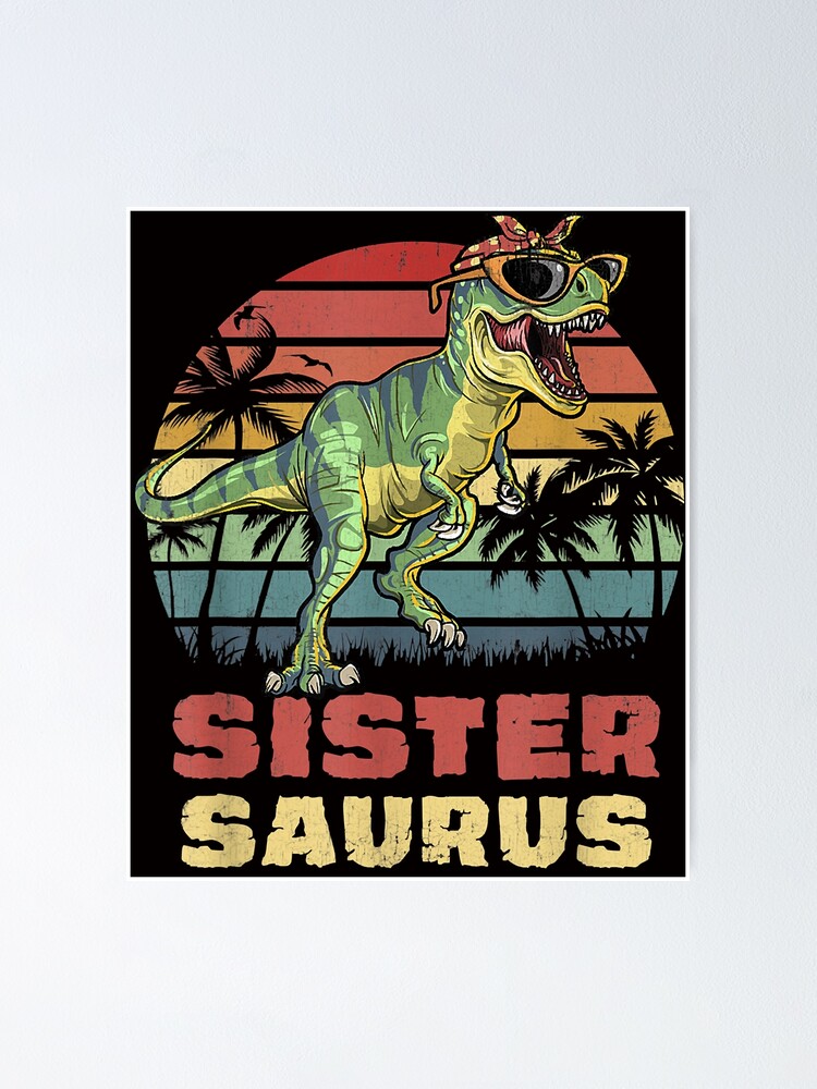 Póster «Sistersaurus T Rex Dinosaur Sister Familia Saurus Coincidencia ...