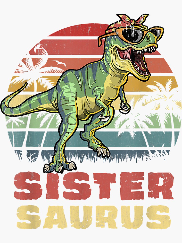 "Sistersaurus T Rex Dinosaur Sister Saurus Family Matching" Sticker for ...