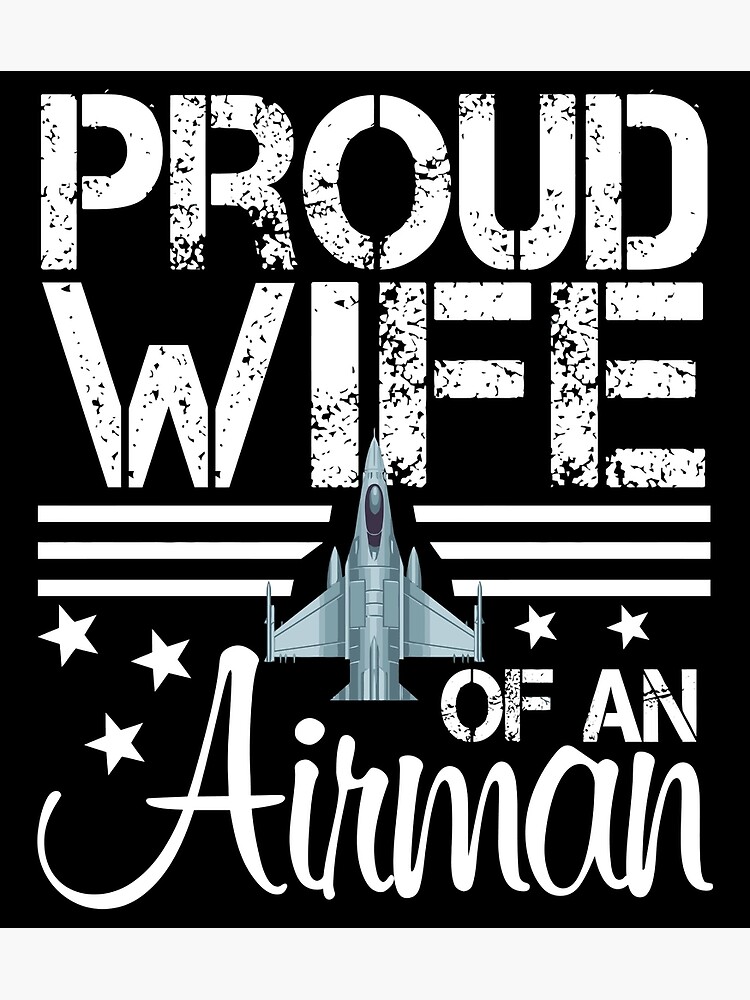 "Proud Wife Of An Airman Jet Plane Pilot" Poster by soldeokate | Redbubble
