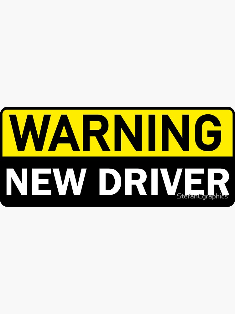 "Warning New Driver" Sticker for Sale by StefanCgraphics | Redbubble