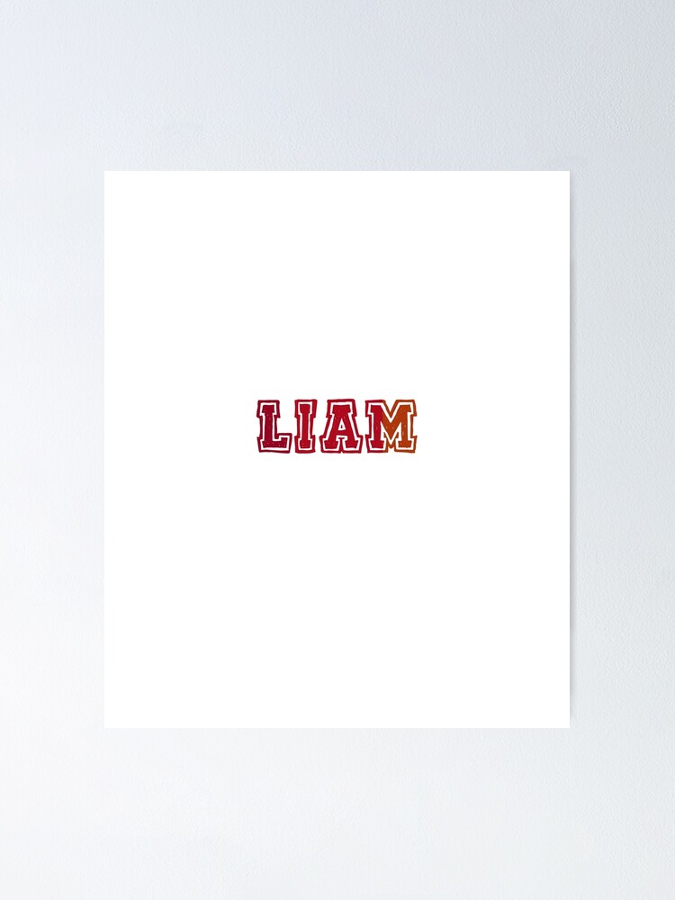 "LIAM" Poster for Sale by ruviogevio | Redbubble