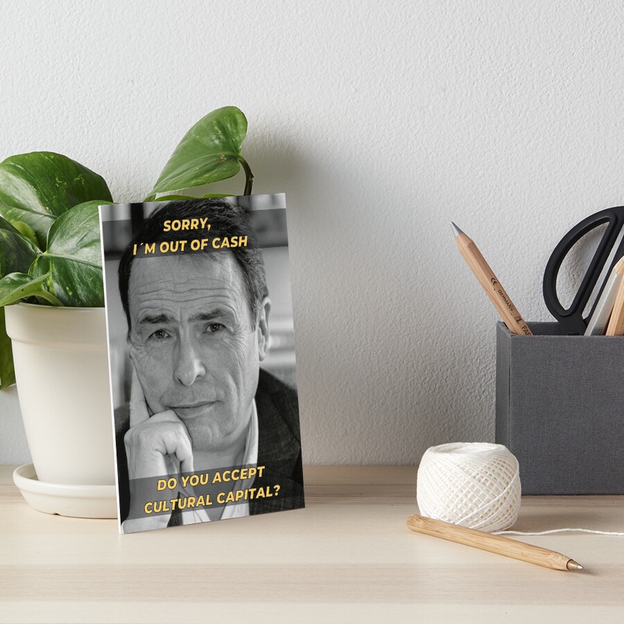 "Pierre Bourdieu Cultural Capital Sociology Meme" Art Board Print for ...