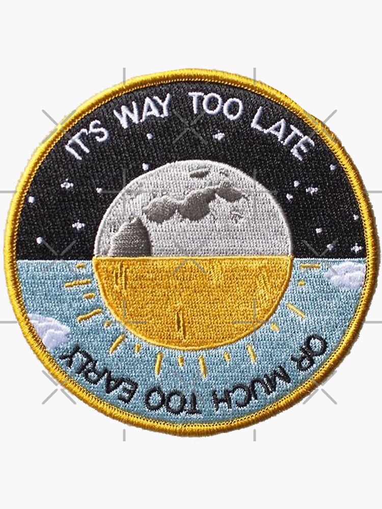 "Way Too Late Patch Sticker" Sticker for Sale by BrianaRoy | Redbubble