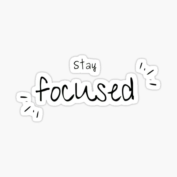 "Stay focused" Sticker for Sale by Hassan1616 | Redbubble
