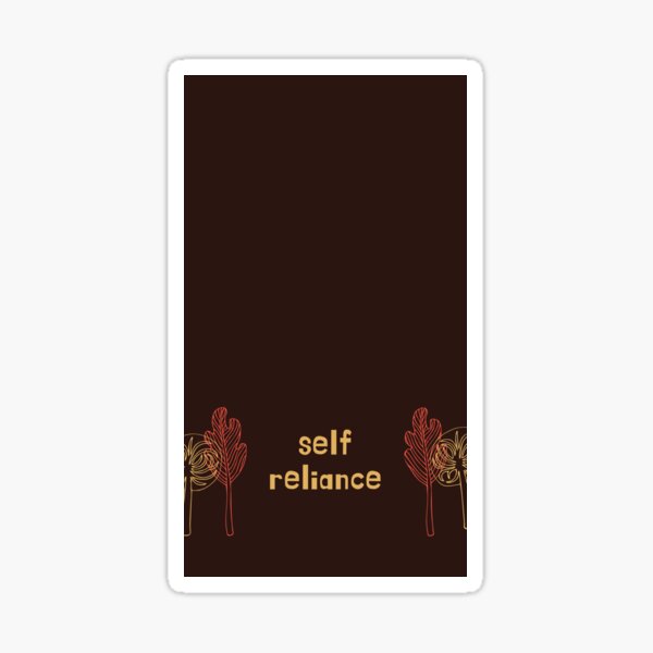 "self reliance" Sticker for Sale by ChrisCrete | Redbubble