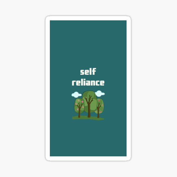 "self reliance" Sticker for Sale by ChrisCrete | Redbubble