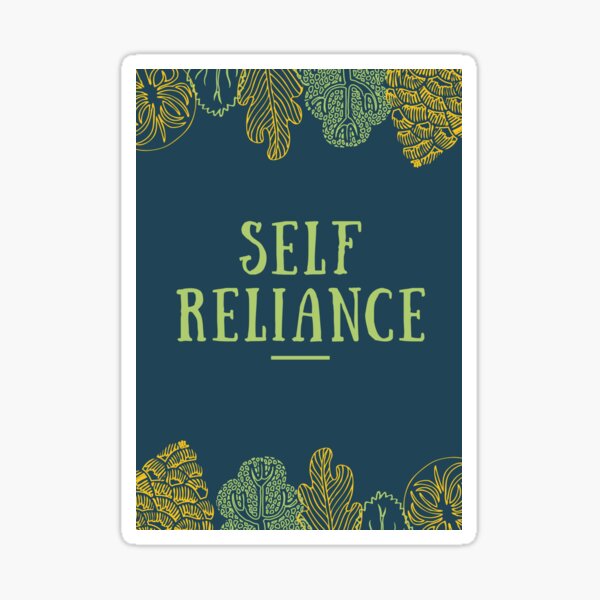 "self reliance" Sticker for Sale by ChrisCrete | Redbubble
