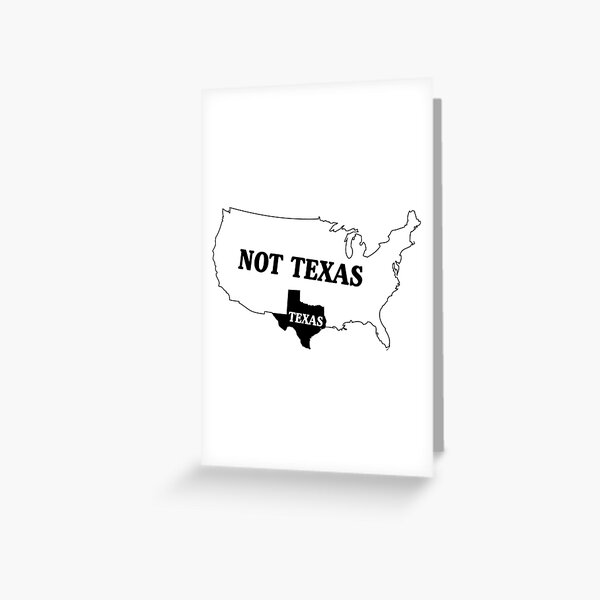 "Texas or Not Texas Map of the USA" Greeting Card by whereables | Redbubble