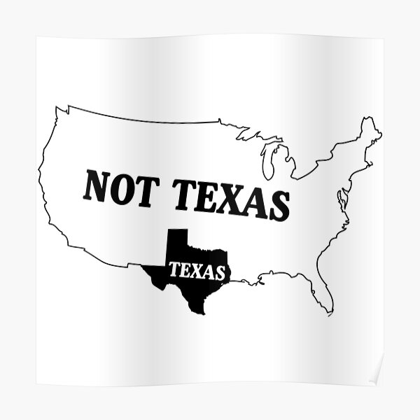 "Texas or Not Texas Map of the USA" Poster for Sale by whereables ...