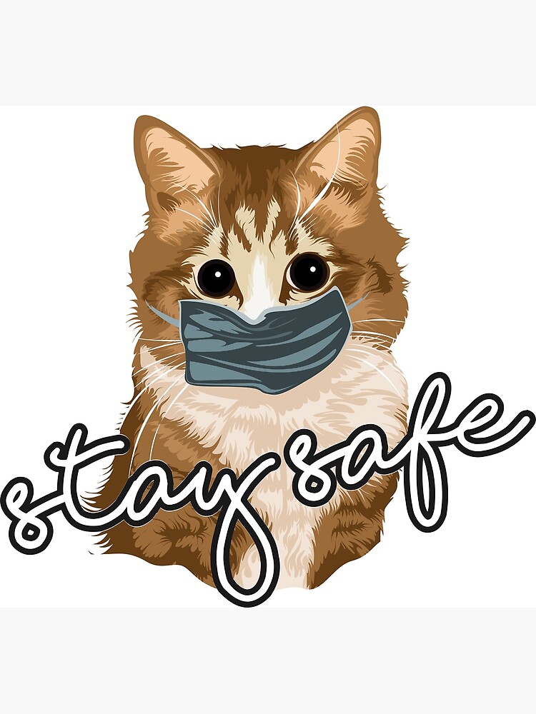 "stay safe cat cartoon ware mask" Poster by youngnz | Redbubble