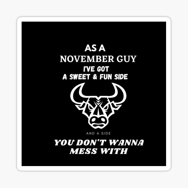 "November guy quoted text design" Sticker for Sale by Montero17 | Redbubble