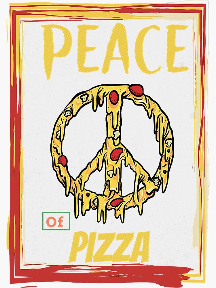 "Peace of Pizza" Sticker for Sale by CuongSangChanh1 | Redbubble
