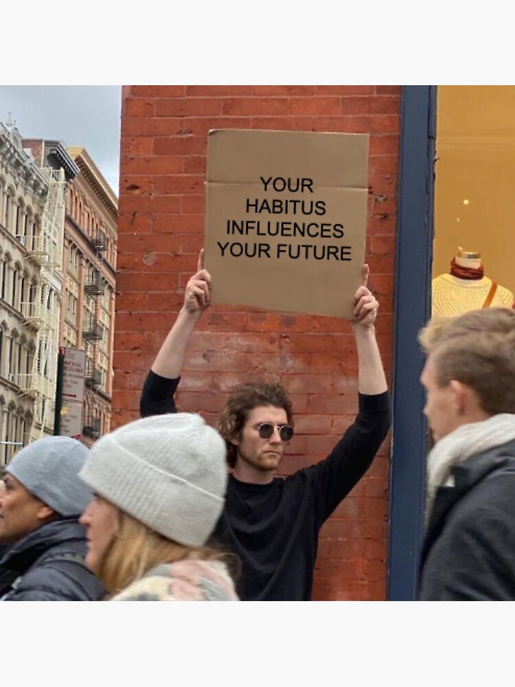 "Pierre Bourdieu Habitus (guy with a sign) Meme" Greeting Card by ...