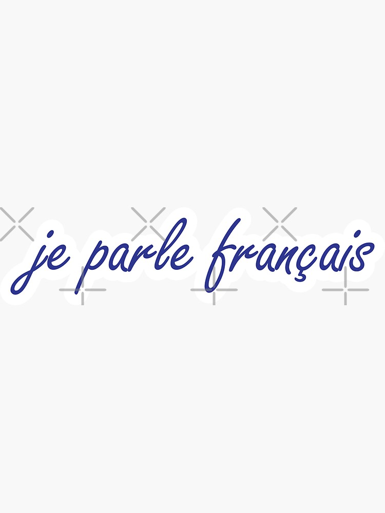 "Je parle Francais - I speak french - Blue" Sticker for Sale by ...