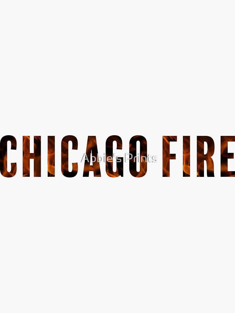 "Chicago Fire " Sticker for Sale by Abbieb186 | Redbubble