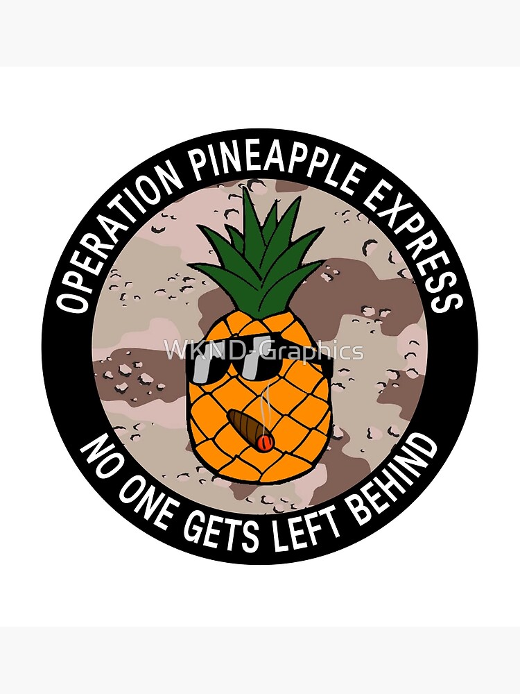 "Operation Pineapple Express (DBDU)" Poster by WKND-Graphics | Redbubble