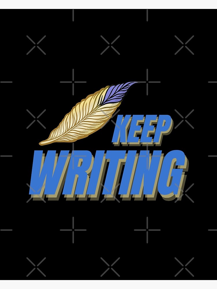 "Keep Writing. Simple. Minimal Design" Poster for Sale by GeminiSq ...