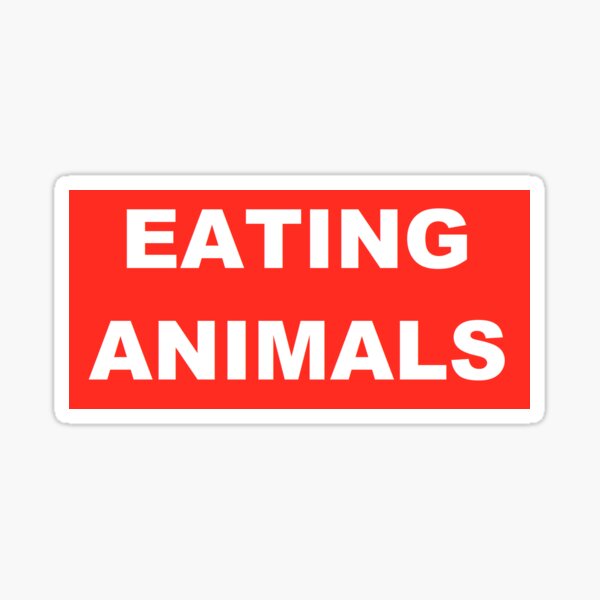 "Stop eating animals" Sticker for Sale by chumdrum | Redbubble