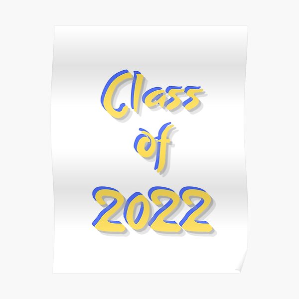 "Class of 2022" Poster by OlympicsMerch | Redbubble