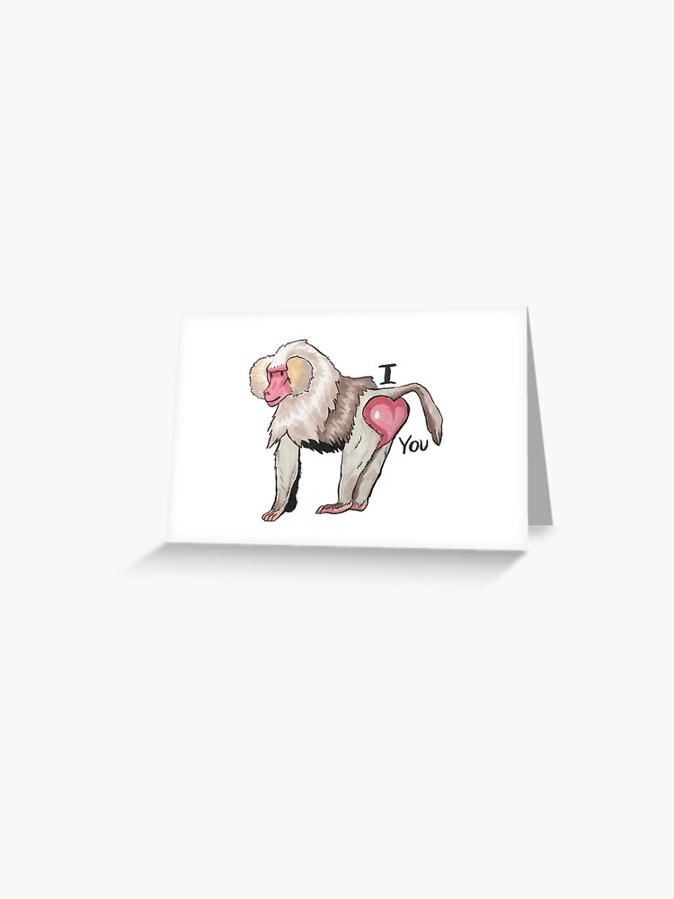 "Baboon Butt Love" Greeting Card for Sale by AlexDiRienzoArt | Redbubble