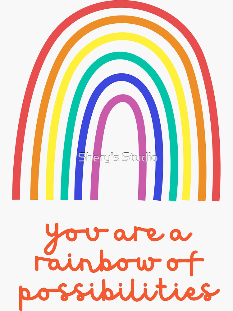 "You are a rainbow of possibilities Quote Sticker" Sticker for Sale by ...