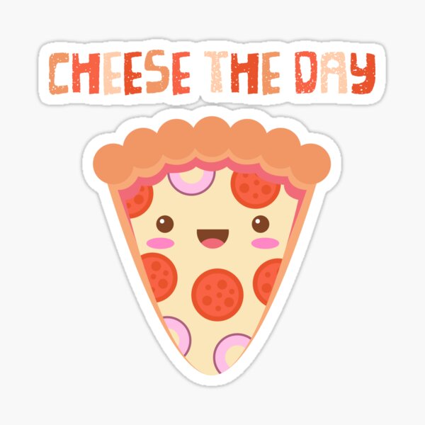 "Pizza Lover Cheese The Day Funny Pepperoni Slice Dough Crust" Sticker ...