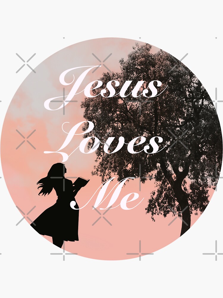"Jesus loves me " Sticker for Sale by NellieLuDesigns | Redbubble