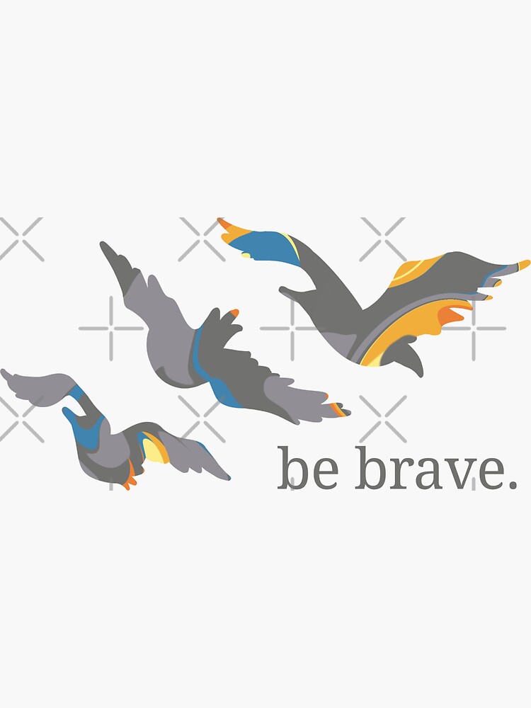 "Be Brave" Sticker for Sale by scatcatnat | Redbubble
