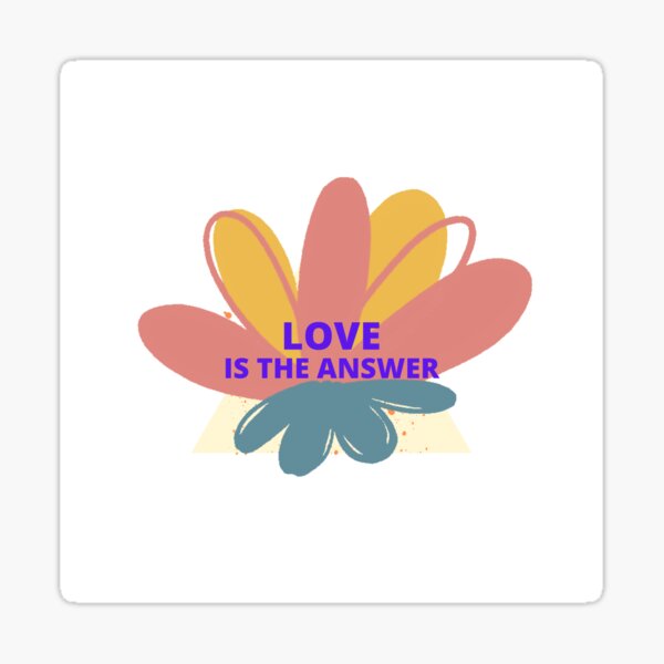 "Love is the Answer" Sticker for Sale by arinitem | Redbubble