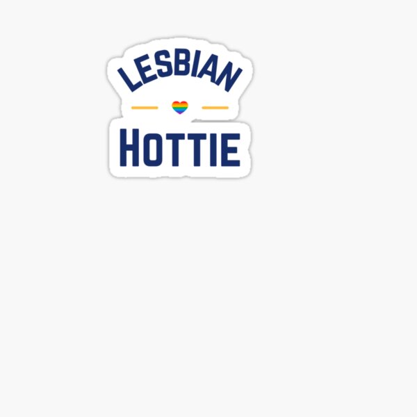 "Lesbian Hottie" Sticker for Sale by EverydayTeeShop | Redbubble