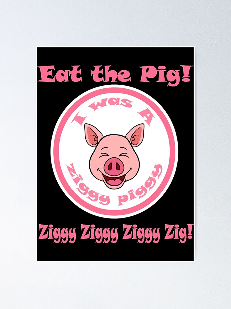 "Ziggy Piggy " Poster by SeriRieke | Redbubble