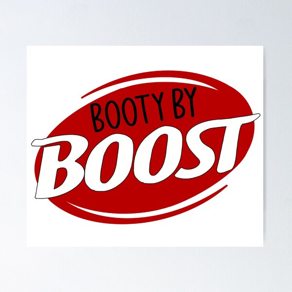 "Booty By Boost" Poster for Sale by GrellenDraws | Redbubble