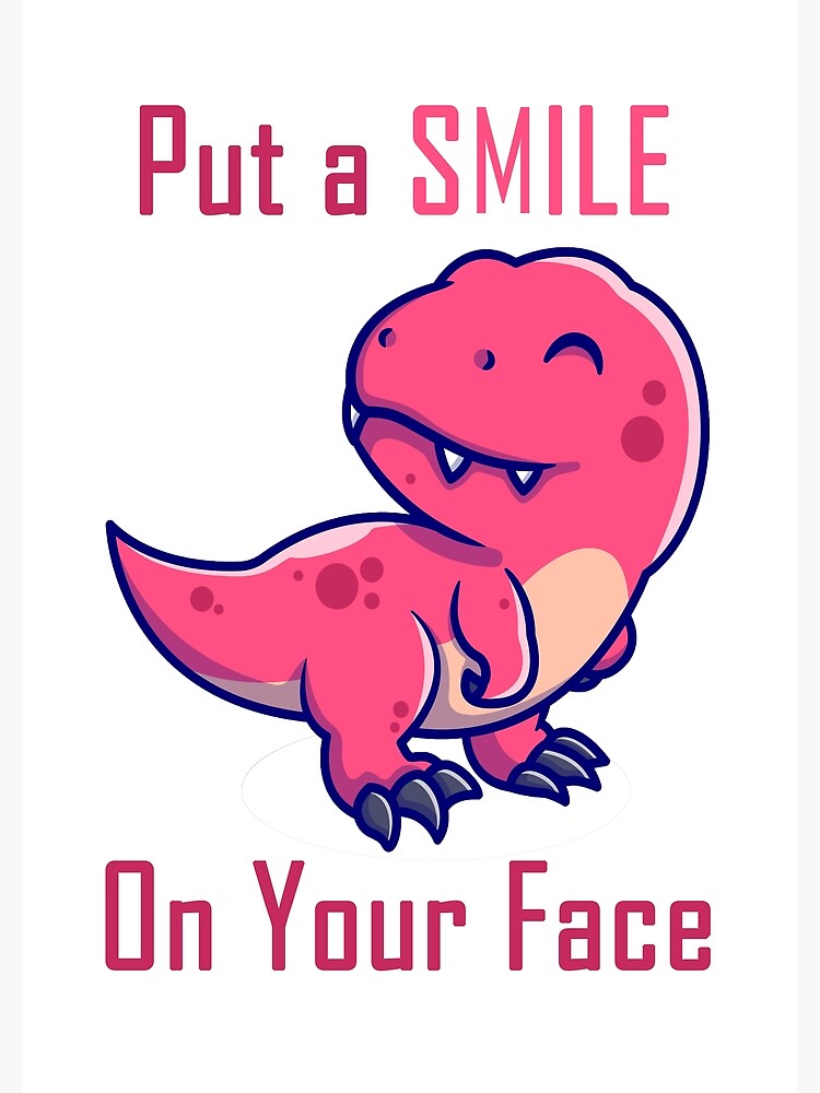 "Put a smile on your face!!" Art Print for Sale by pet-bud | Redbubble