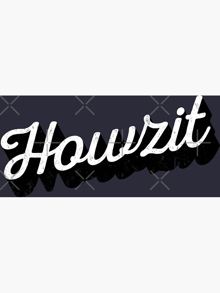 "Howzit Classic South Africa Hello" Poster for Sale by d247 | Redbubble