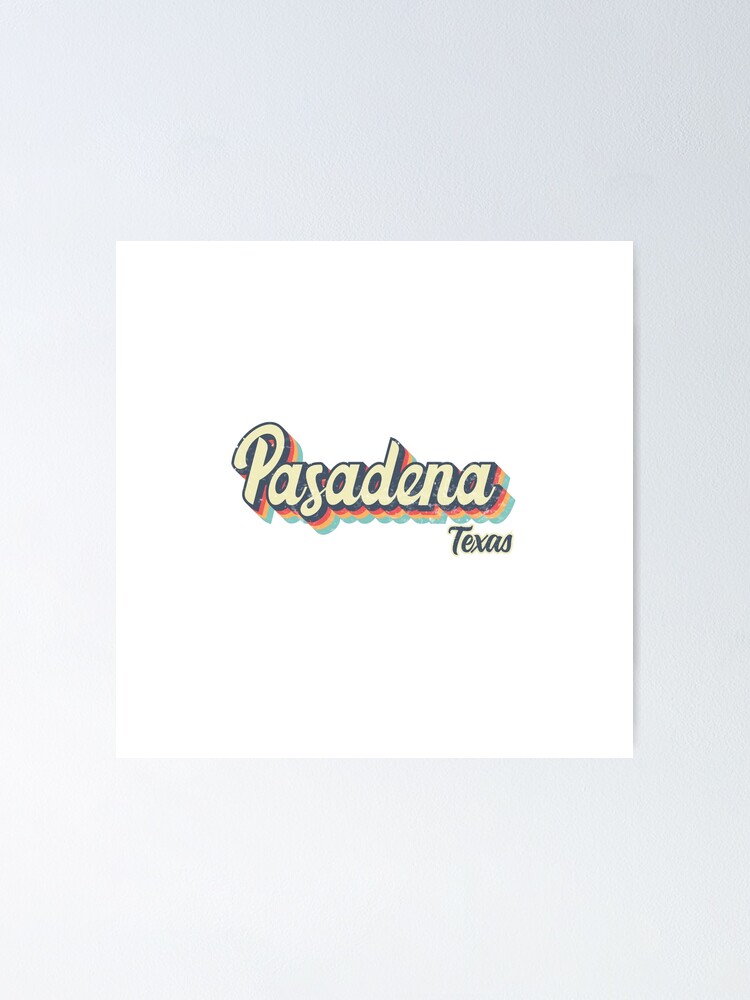 "Pasadena city Texas Retro Vintage 70s rainbow" Poster for Sale by ...