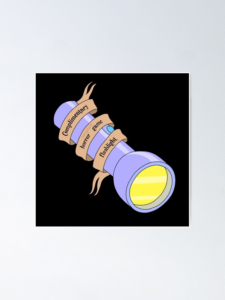 "Complimentary flashlight" Poster for Sale by percyshark | Redbubble