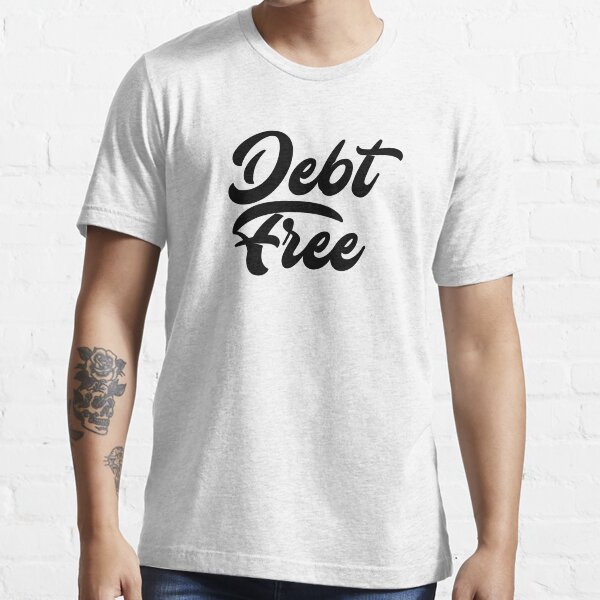 "Debt Free Expense | Debt Free | Financial Freedom" T-shirt by ...