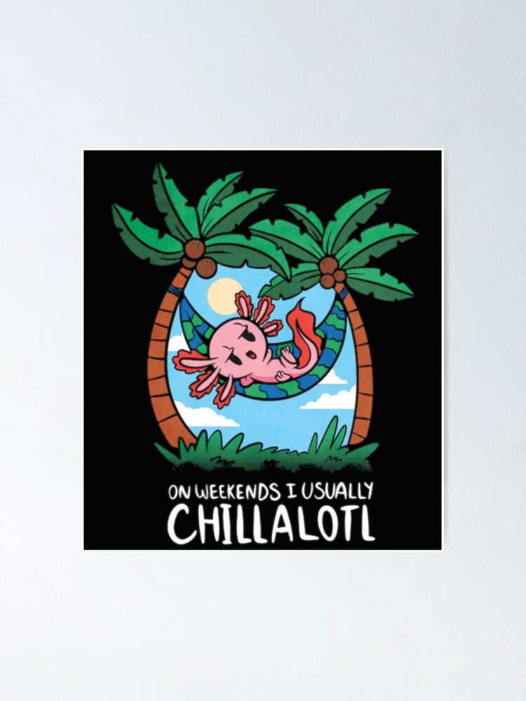 "Axolotl cute chilling typography cartoon" Poster by Sovikgoswami ...