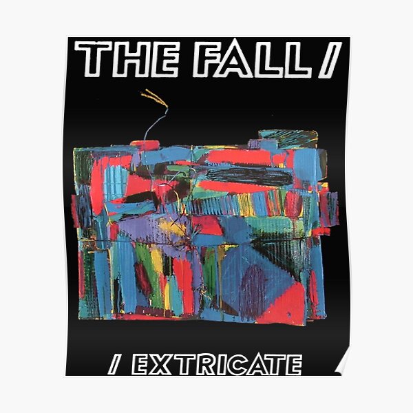"The Fall - Extricate Premium" Poster for Sale by RussianGangs | Redbubble