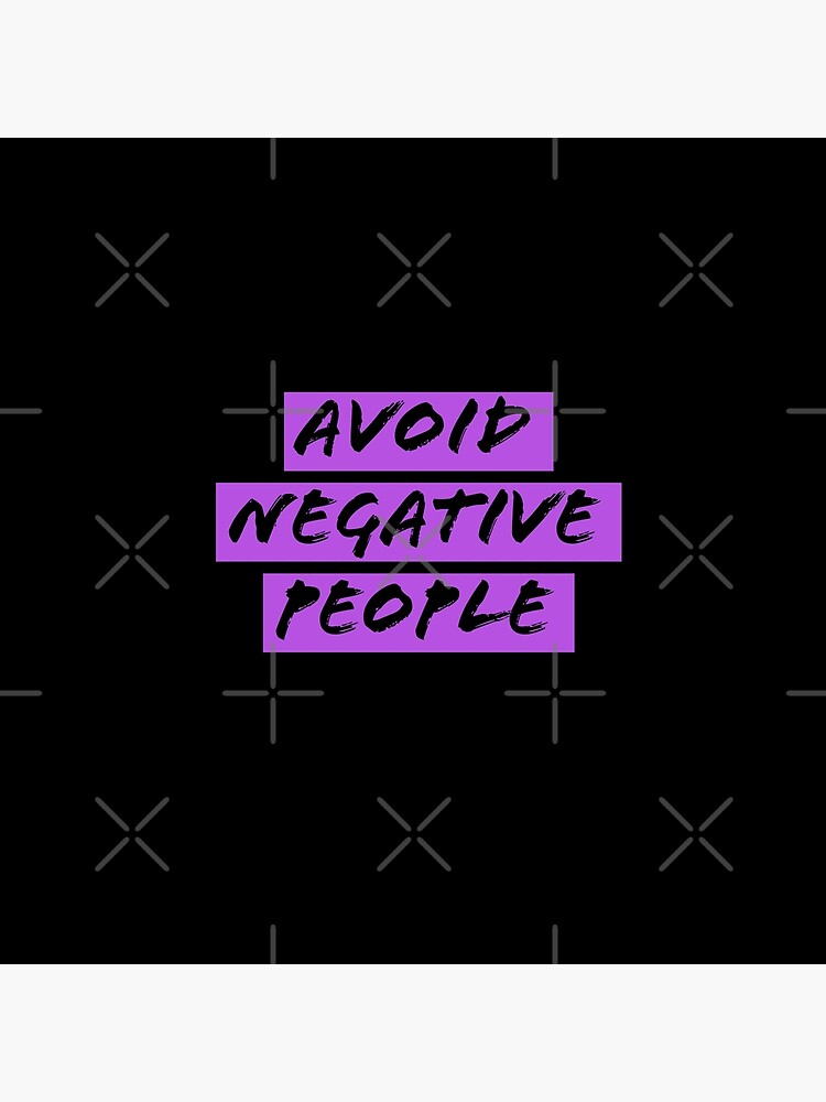 "avoid negative people" Poster for Sale by Mariocii | Redbubble