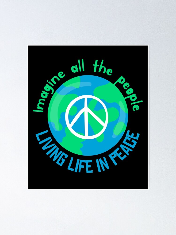 "Imagine All The People Living Life In Peace by John Lennon" Poster by ...